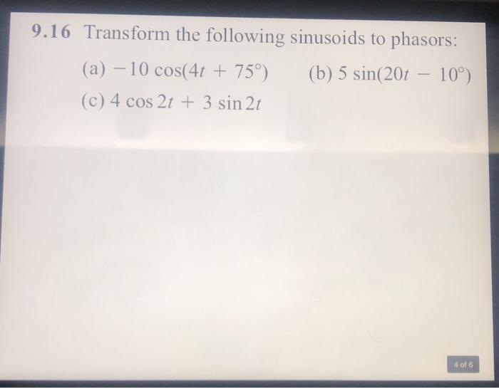 Solved 9.16 Transform the following sinusoids to phasors: | Chegg.com