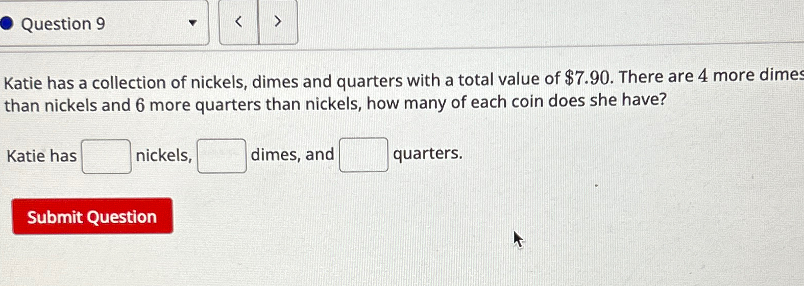 Solved Question 9Katie has a collection of nickels, dimes | Chegg.com