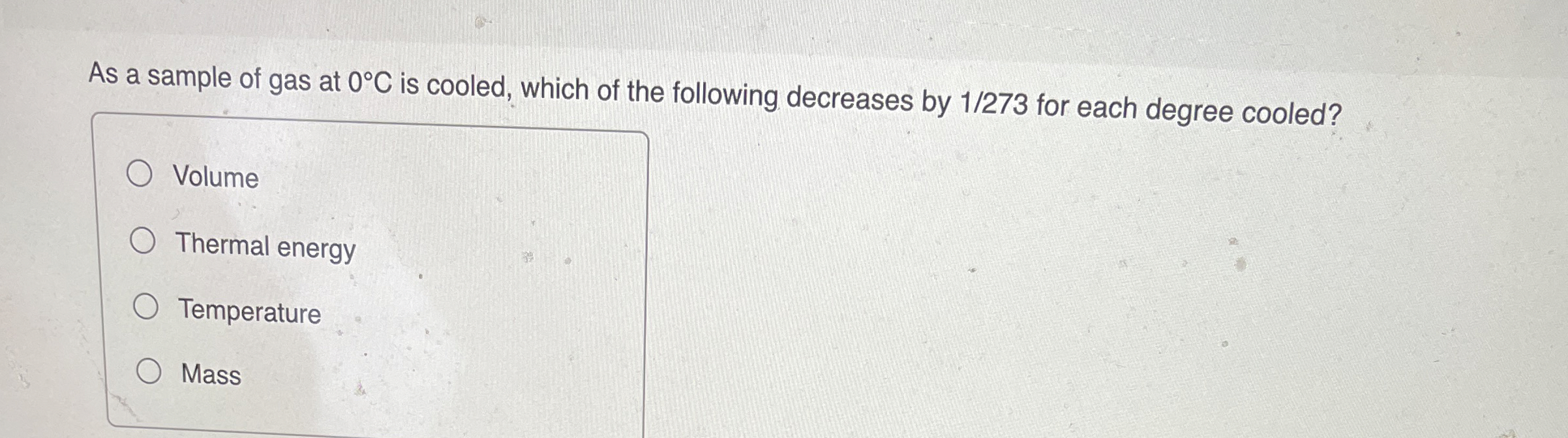 Solved As a sample of gas at 0°C ﻿is cooled, which of the | Chegg.com