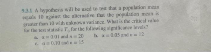 Solved 9 3 1 A Hypothesis Will Be Used To Test That A