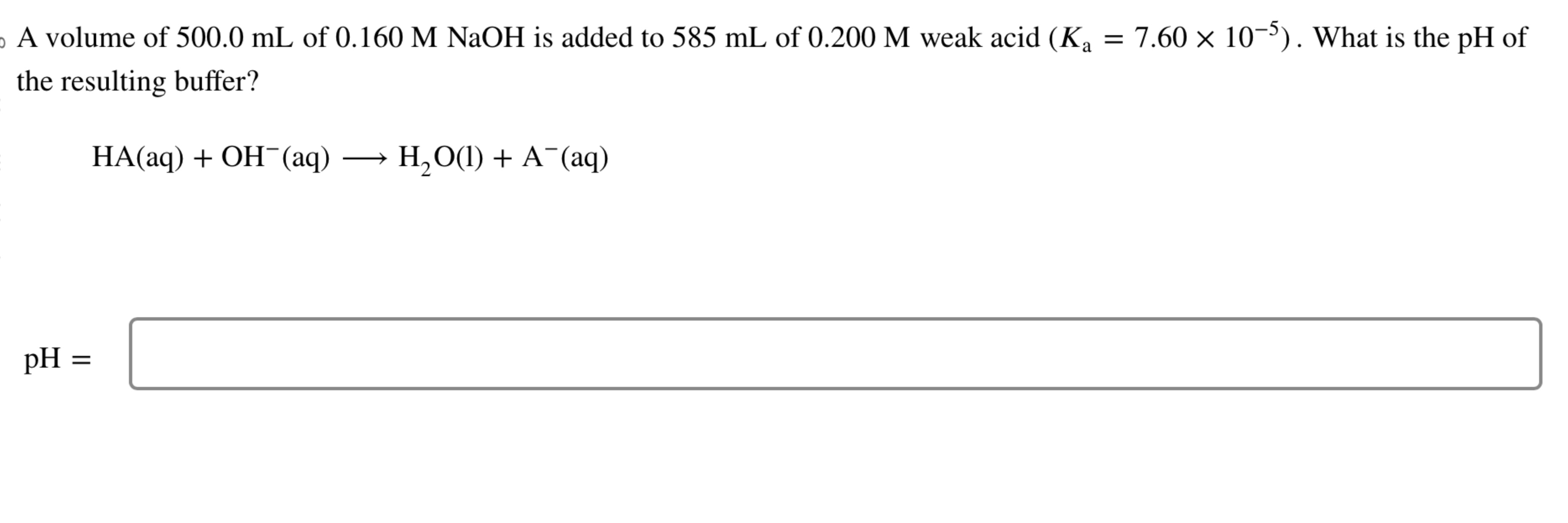 Solved A volume of 500.0mL ﻿of 0.160MNaOH is added to 585mL | Chegg.com