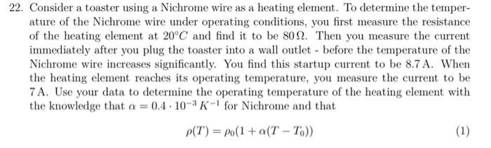 Solved 22. Consider a toaster using a Nichrome wire as a | Chegg.com