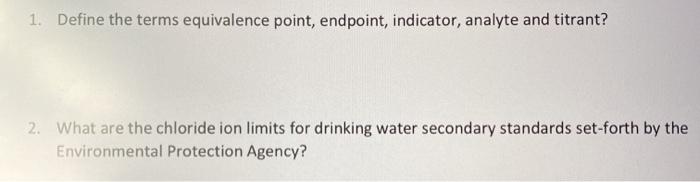 Solved 1. Define the terms equivalence point, endpoint, | Chegg.com