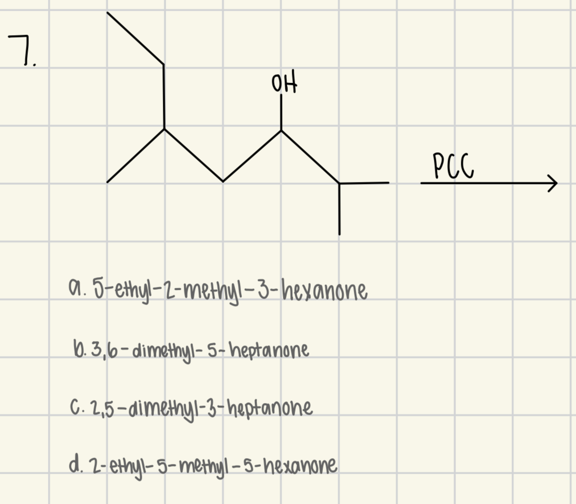 Solved a. 5-ethyl-2-methyl-3-hexanoneb. 3,6-dimethyl-5-hepta | Chegg.com