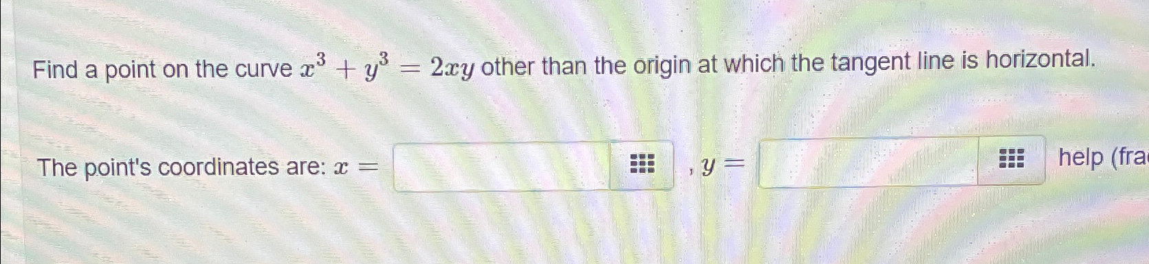 Solved Find a point on the curve x3+y3=2xy ﻿other than the | Chegg.com