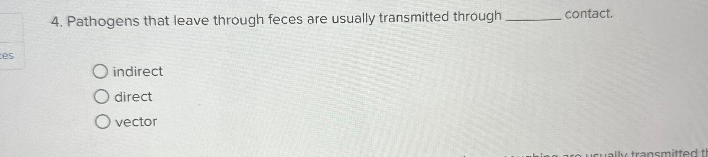 Solved Pathogens that leave through feces are usually | Chegg.com