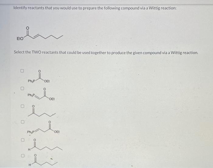 Solved Identify reactants that you would use to prepare the | Chegg.com