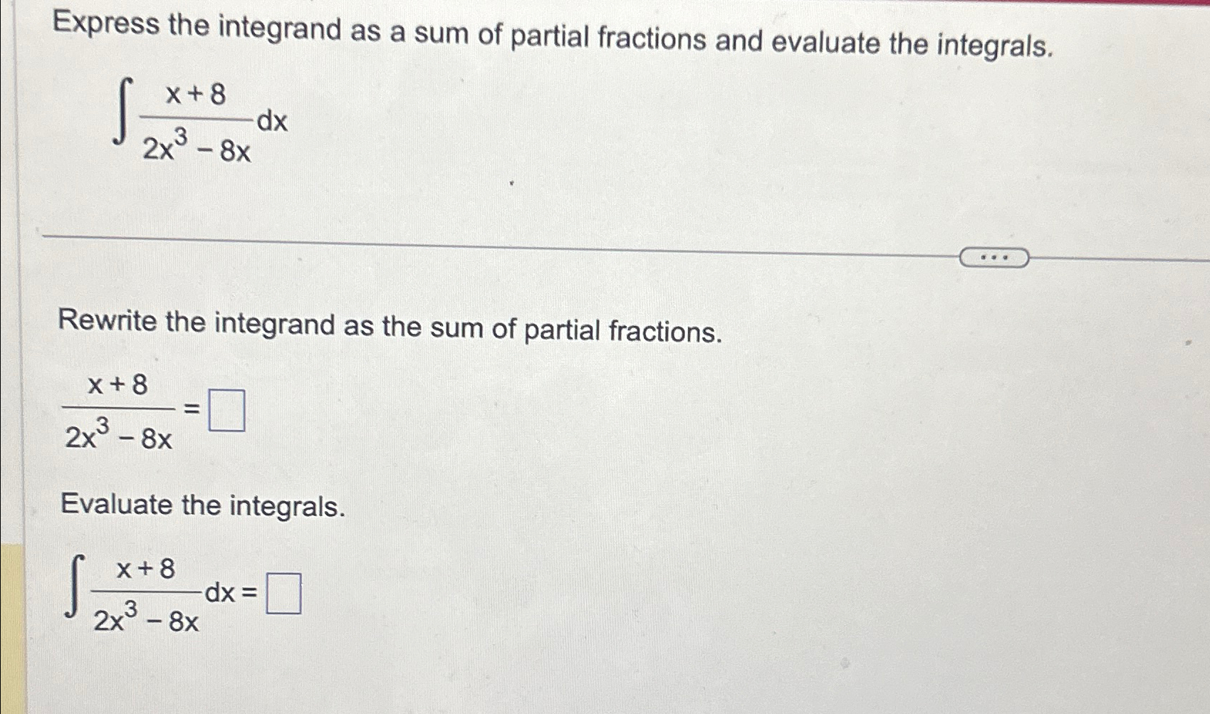 Solved Express the integrand as a sum of partial fractions | Chegg.com