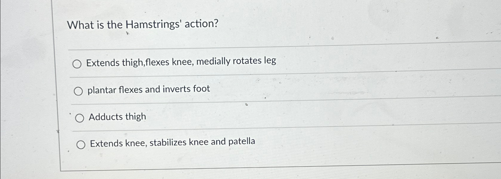 Solved What is the Hamstrings' action?Extends thigh,flexes | Chegg.com