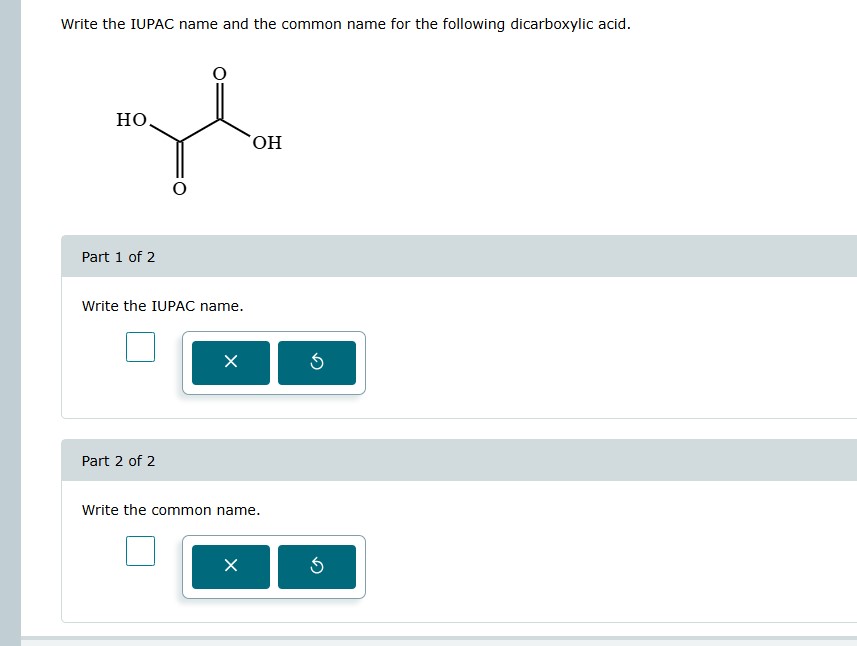 [Solved]: Write the IUPAC name and the common name for the