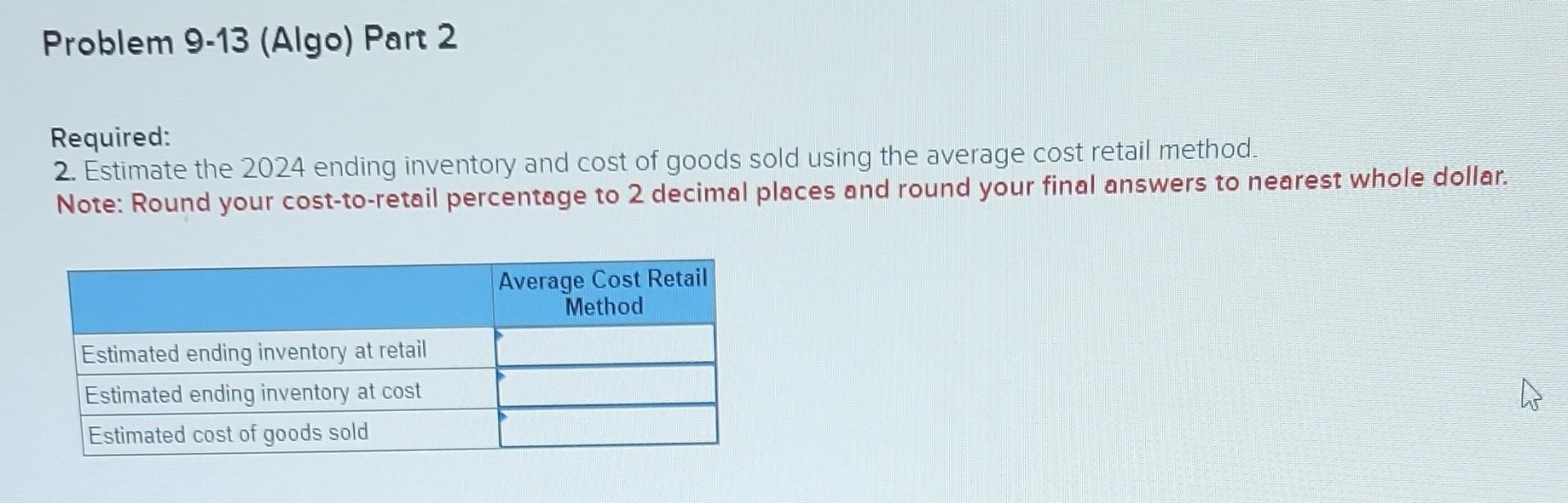 Solved Required information Problem 9−13 (Algo) Retail | Chegg.com