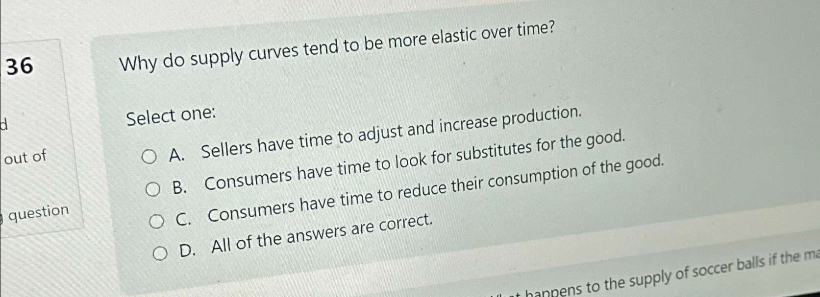 Solved Why do supply curves tend to be more elastic over | Chegg.com