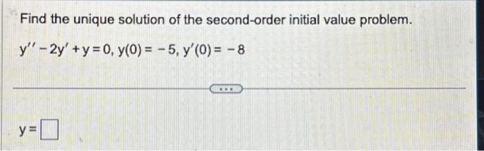Solved Find the unique solution of the second-order initial | Chegg.com