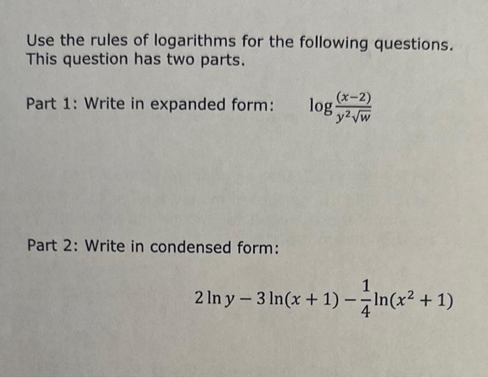 Solved Use the rules of logarithms for the following | Chegg.com