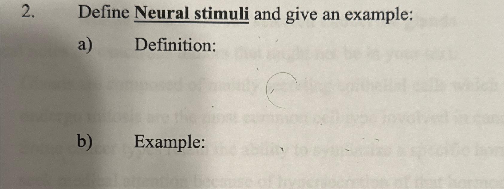 Solved Define Neural stimuli and give an example:a) | Chegg.com