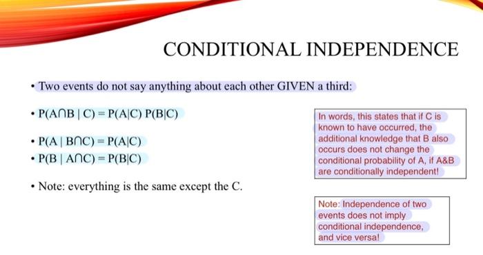 Solved CONDITIONAL INDEPENDENCE - Two events do not say | Chegg.com