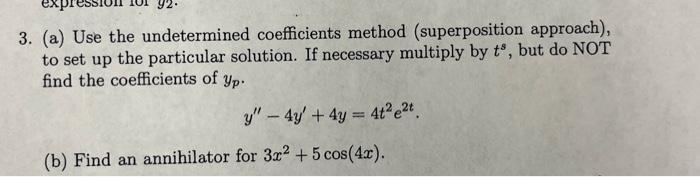 Solved A Use The Undetermined Coefficients Method