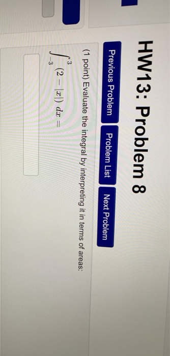 Solved HW13: Problem 8 Previous Problem Problem List Next | Chegg.com Solved HW13: Problem 8 Previous Problem Problem List Next | Chegg.com
