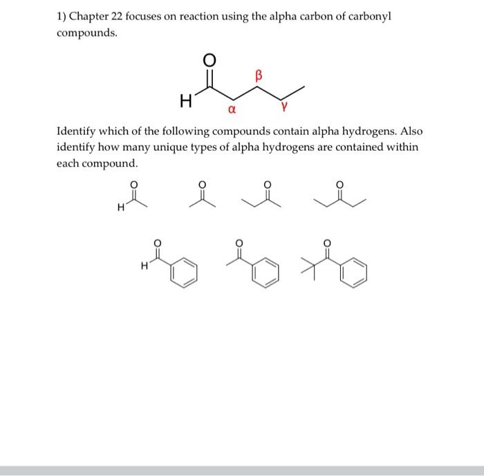 Solved 1) Chapter 22 focuses on reaction using the alpha | Chegg.com