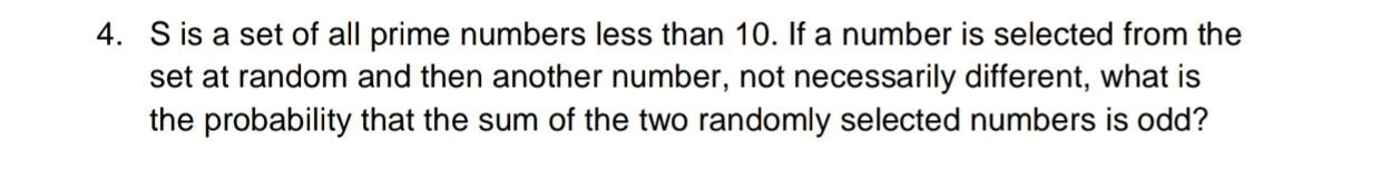 Solved 4. S is a set of all prime numbers less than 10 . If | Chegg.com