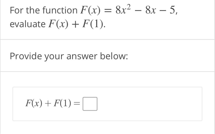 Solved For the function F(x) = 8x2 – 8x – 5, evaluate F(x) + | Chegg.com