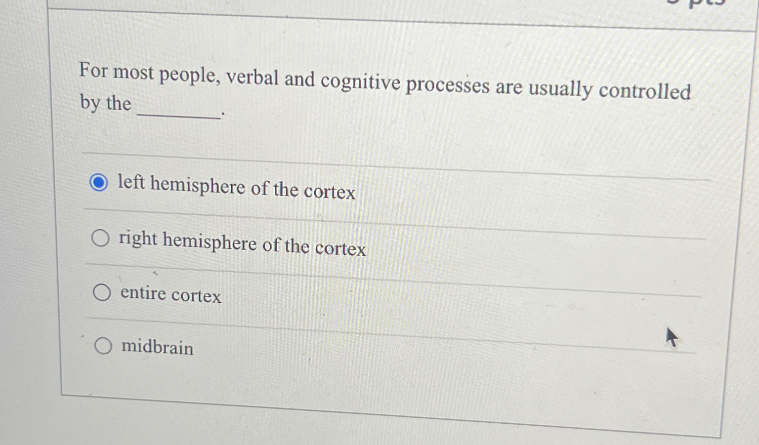 Solved For most people, verbal and cognitive processes are | Chegg.com