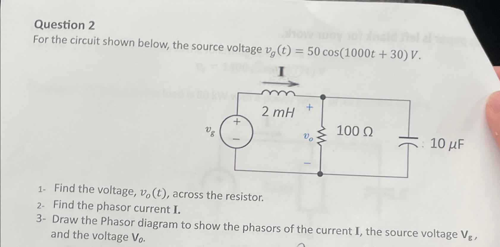 Solved Question 2For the circuit shown below, the source | Chegg.com