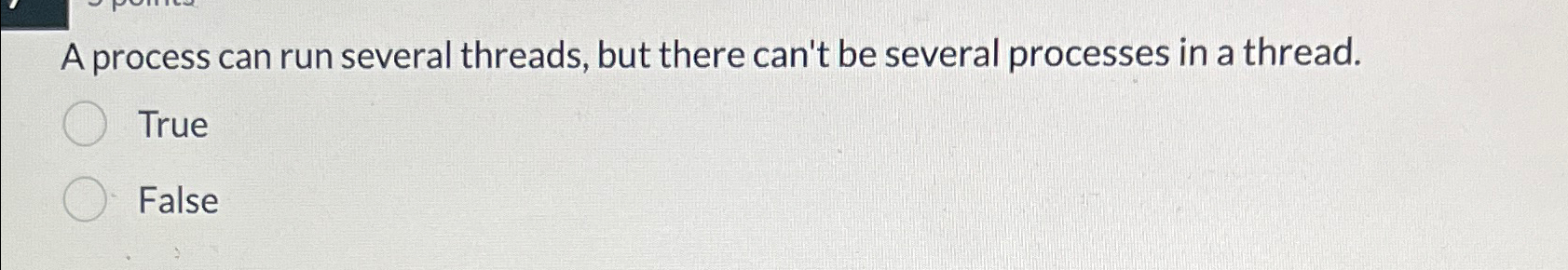 Solved A process can run several threads, but there can't be | Chegg.com