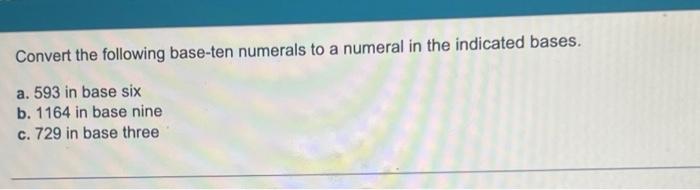 Solved Convert the following base-ten numerals to a numeral | Chegg.com