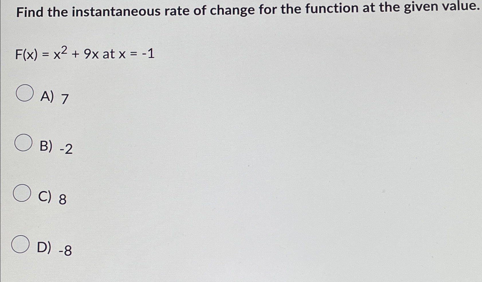Solved Find the instantaneous rate of change for the | Chegg.com