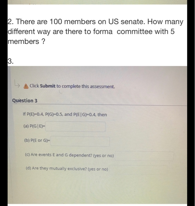 Solved 2. There are 100 members on US senate. How many | Chegg.com