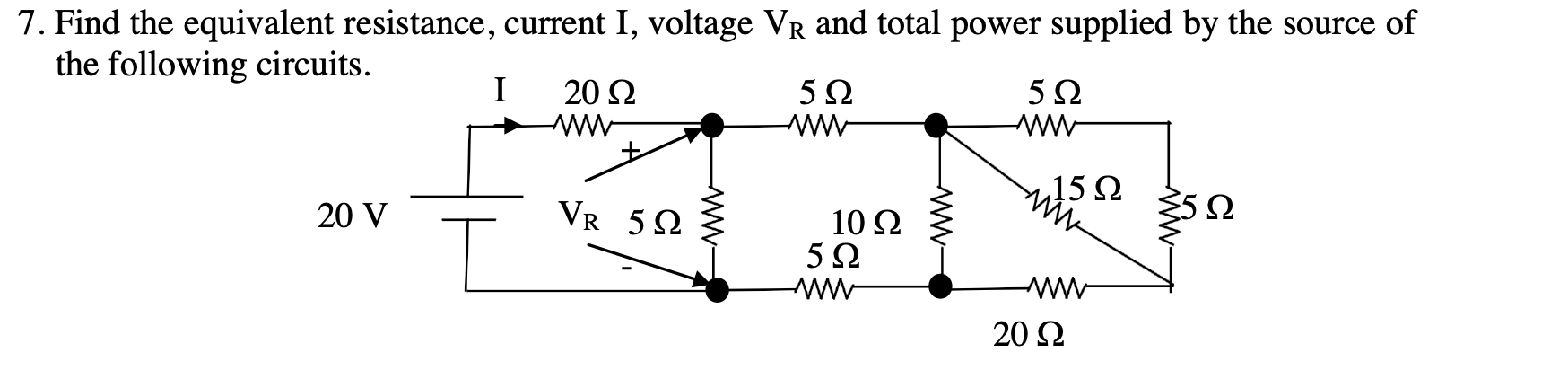 Solved Find the equivalent resistance, current I, voltage VR | Chegg.com