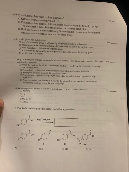 Solved 10) 10) Why are ketones less reactive than aldehydes? | Chegg.com