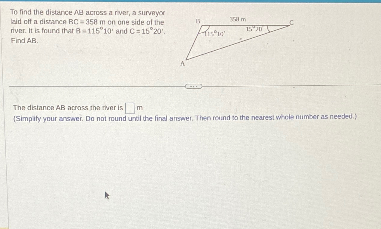 Solved To find the distance AB ﻿across a river, a surveyor | Chegg.com