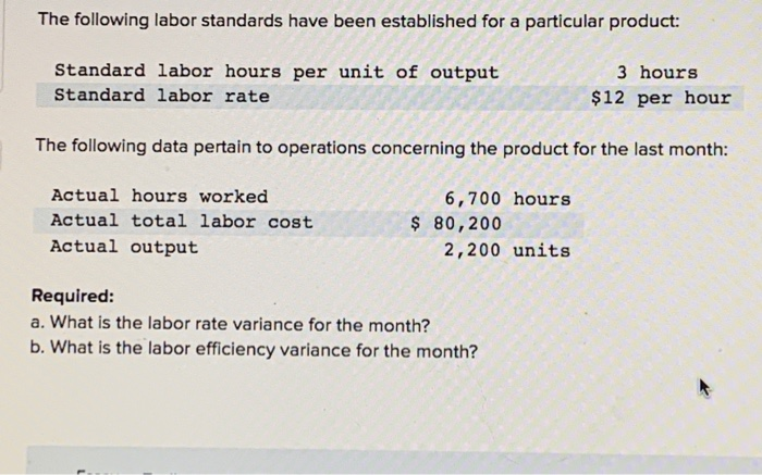 Solved The following labor standards have been established | Chegg.com