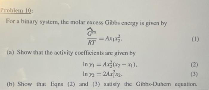 Solved For a binary system, the molar excess Gibbs energy is | Chegg.com
