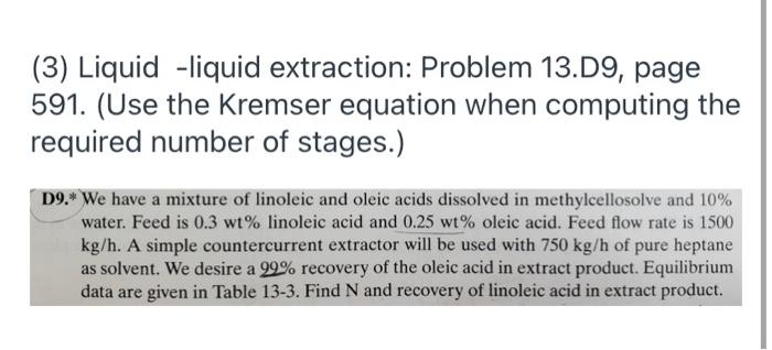 Solved (3) Liquid-liquid extraction: Problem 13.D9, page | Chegg.com