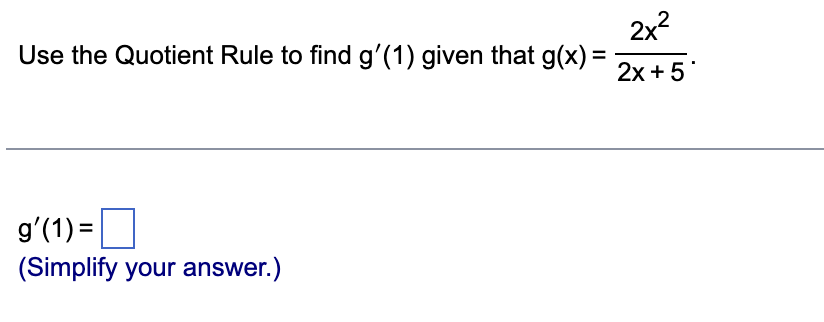Solved Use the Quotient Rule to find g'(1) ﻿given that | Chegg.com
