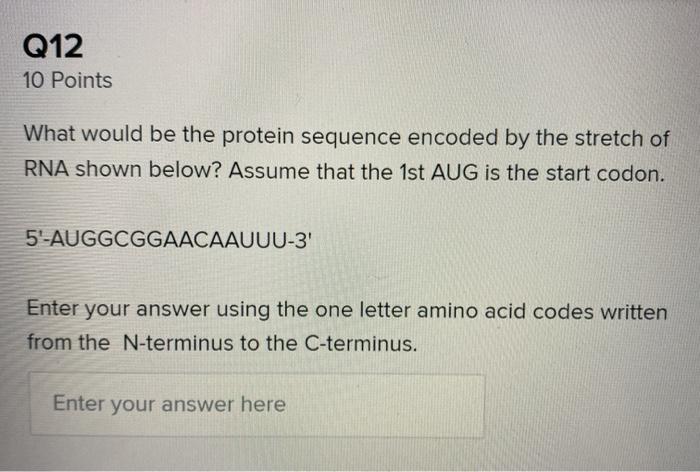 Solved Q12 10 Points What would be the protein sequence | Chegg.com