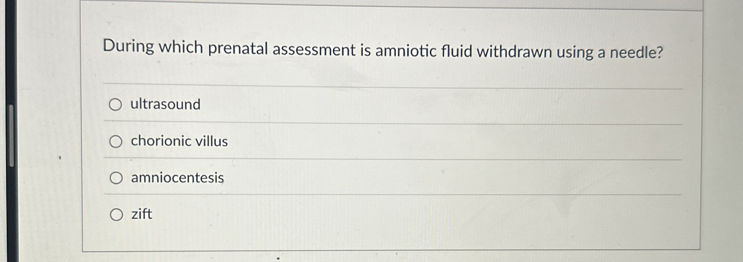 Solved During which prenatal assessment is amniotic fluid | Chegg.com