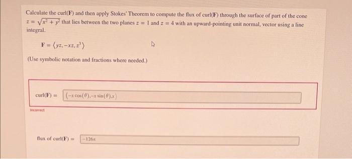 Solved Calculate the curl(F) and then apply Stokes' Theorem | Chegg.com