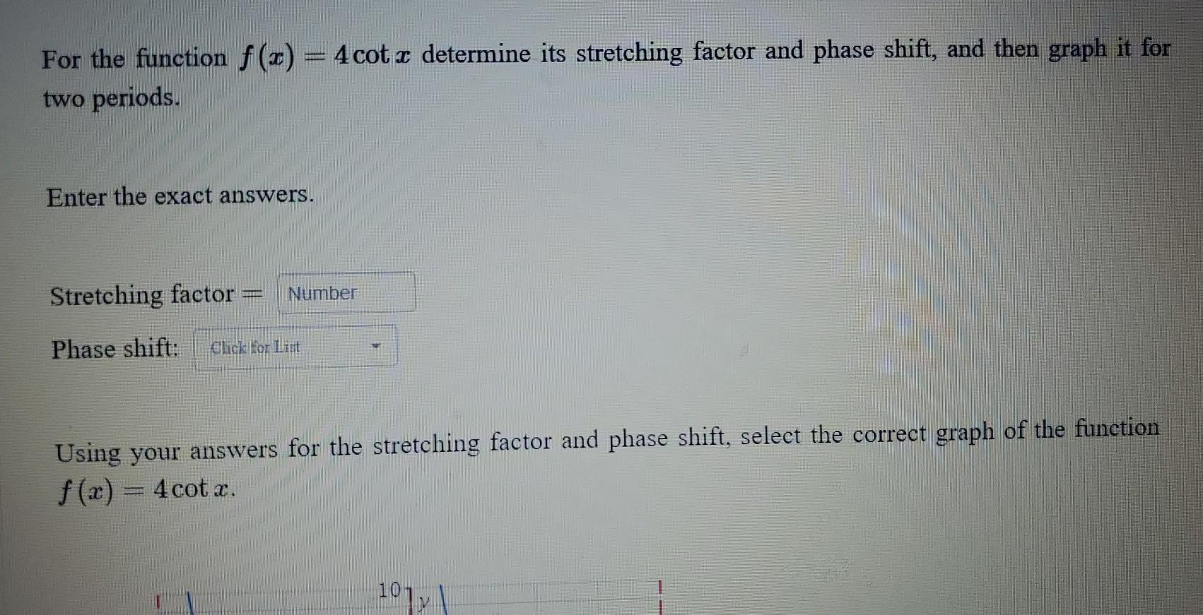 Solved For the function f(x) = 4cot « determine its | Chegg.com