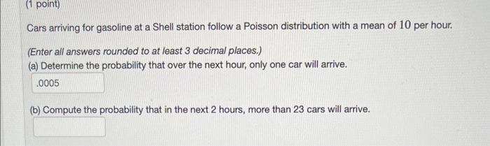 Solved Cars arriving for gasoline at a Shell station follow | Chegg.com