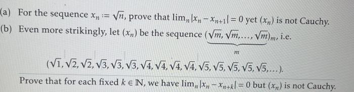 Solved 1) For the sequence xn:=n, prove that limn∣xn−xn+1∣=0 | Chegg.com