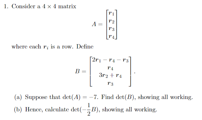 Solved Consider a 4×4 ﻿matrixA=[r1r2r3r4]where each ri ﻿is a | Chegg.com