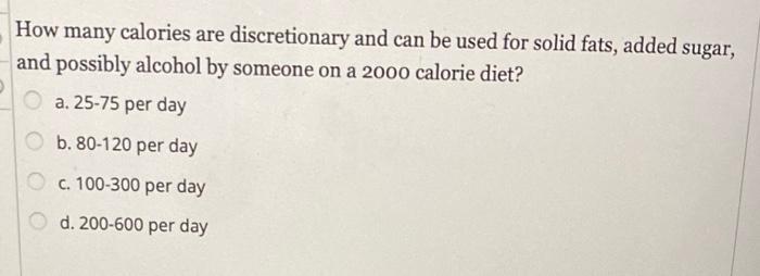 Solved How many calories are discretionary and can be used | Chegg.com