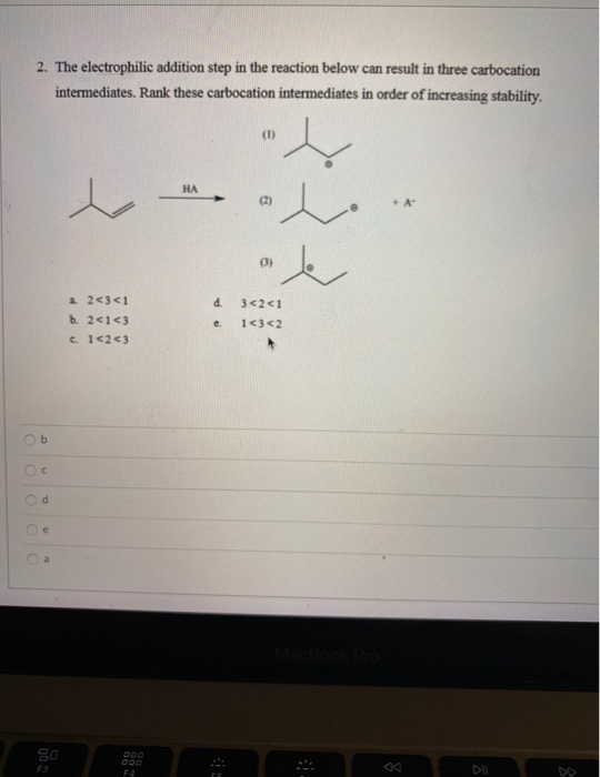 Solved 2. The electrophilic addition step in the reaction | Chegg.com