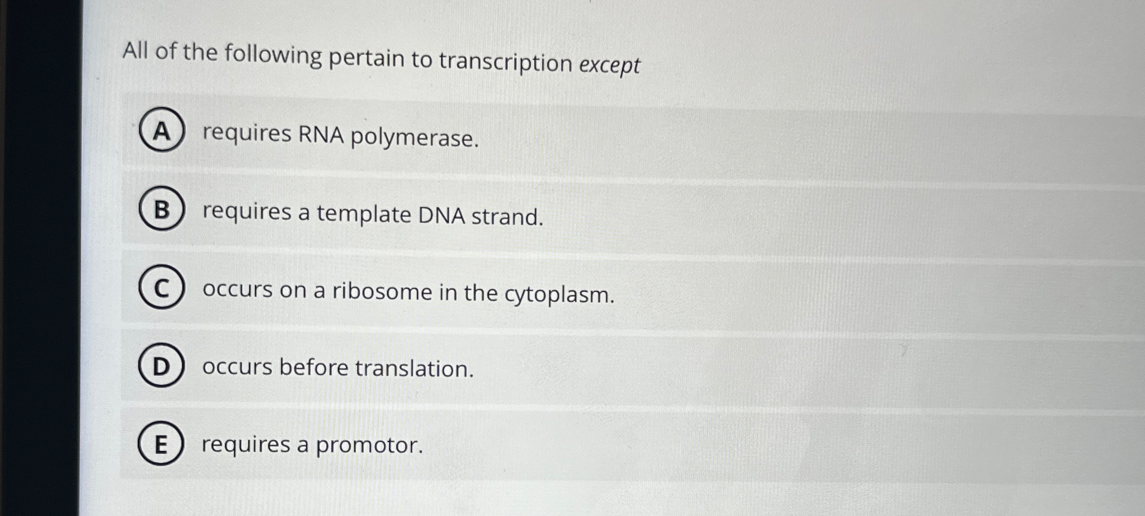 Solved All of the following pertain to transcription | Chegg.com