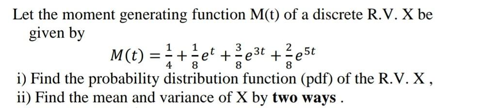 Solved Let the moment generating function M(t) of a discrete | Chegg.com