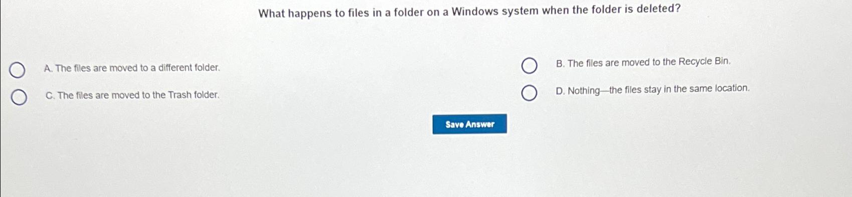 Solved What happens to files in a folder on a Windows system | Chegg.com